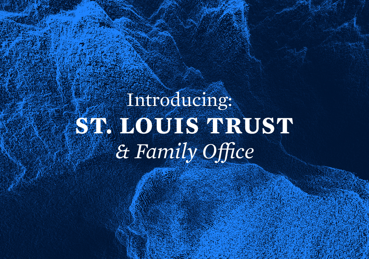 Introducing St. Louis Trust & Family Office - ArchBridge Family Office